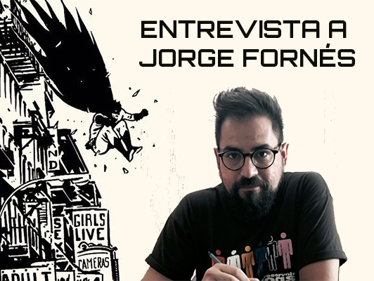 Jorge Fornés: "Tom King y yo tenemos previstos más proyectos en el ...
